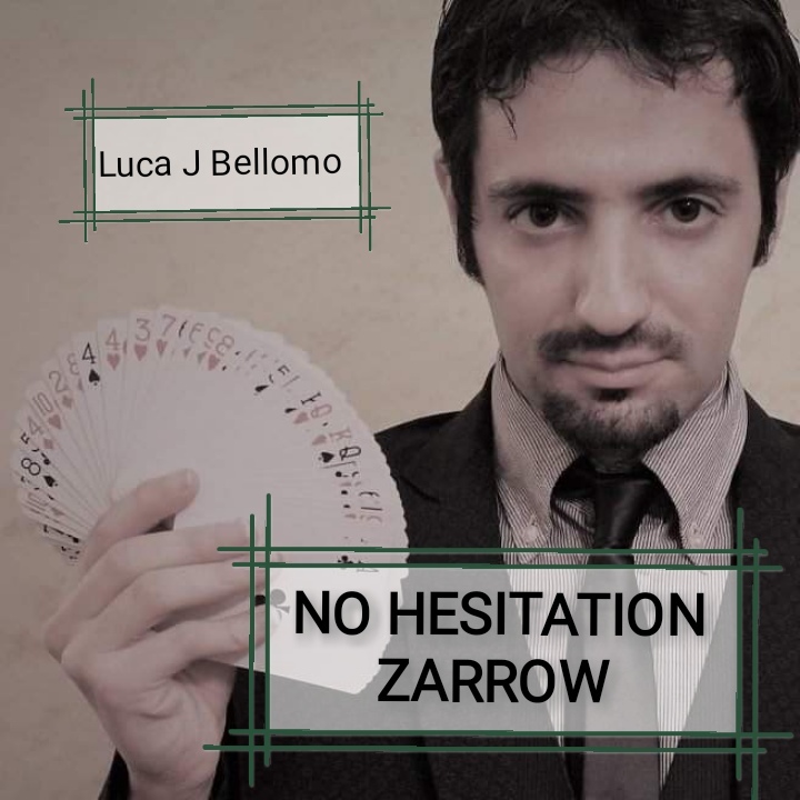 No Hesitation Zarrow by Luca J. Bellomo (LJB) Instant Download